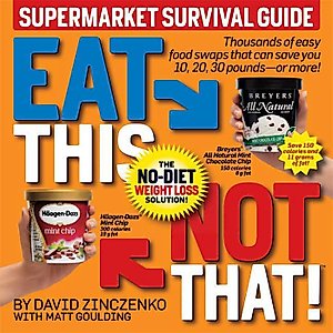 Eat This Not That! Supermarket Survival Guide: The No-Diet Weight Loss Solution