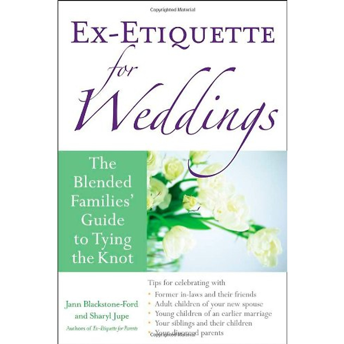 Ex-Etiquette for Weddings: The Blended Families' Guide to Tying the Knot