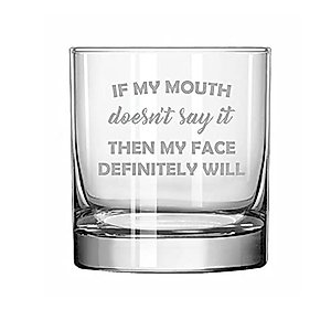 MIP Brand Rocks Whiskey Old Fashioned Glass If My Mouth Doesn't Say It Then My Face Definitely Will Funny