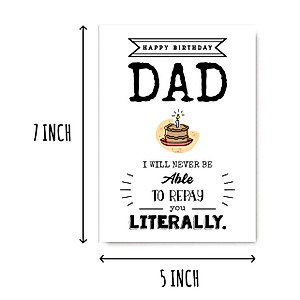 Happy Birthday Card For Dad - I Will Never Be Able To Repay You Literally - Hilarious Birthday Card From Son Daughter - Dad Birthday Card