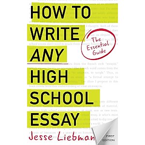 How To Write Any High School Essay: The Essential Guide