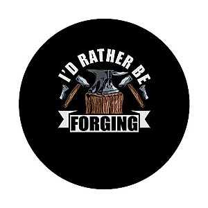I'd Rather Be Forging Blacksmith Forge Anvil Blacksmithing PopSockets Swappable PopGrip