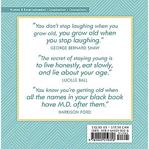 Age Is Just a Number: More Than 150 Quotations on Aging with Humor and Style