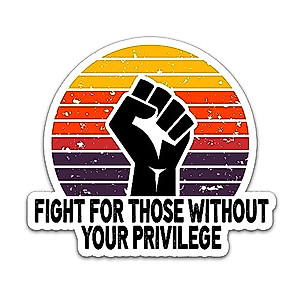 Miraki Fight For Those Without Your Privilege Sticker, Black Fist Sticker, Raised Fist Sticker, Water Assitant Die-Cut Vinyl Funny Decals for Laptop, Phone, Water Bottles, Kindle Sticker