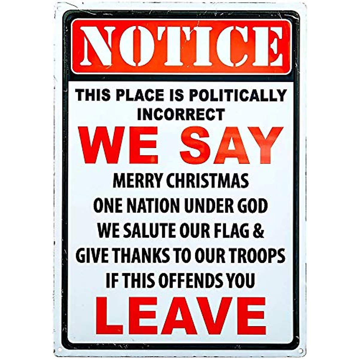 Basidfs Notice This Place is Politically Incorrect If This Offends You Leave Metal Sign 8x12 Indoor Outdoor