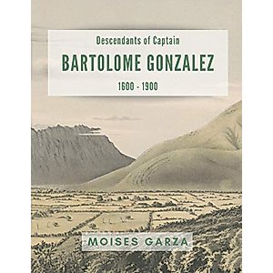 Descendants of Captain Bartolome Gonzalez 1600-1900