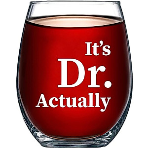 Panvola It's Dr Actually Doctor Gifts Stemless Wine Glass New PhD Med Student Son Daughter From Mom Dad Graduation Gifts Physician Doctorate Degree Appreciation Drinkware (17 oz)
