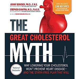 The Great Cholesterol Myth Now Includes 100 Recipes for Preventing and Reversing Heart Disease: Why Lowering Your Cholesterol Won't Prevent Heart Disease-and the Statin-Free Plan that Will