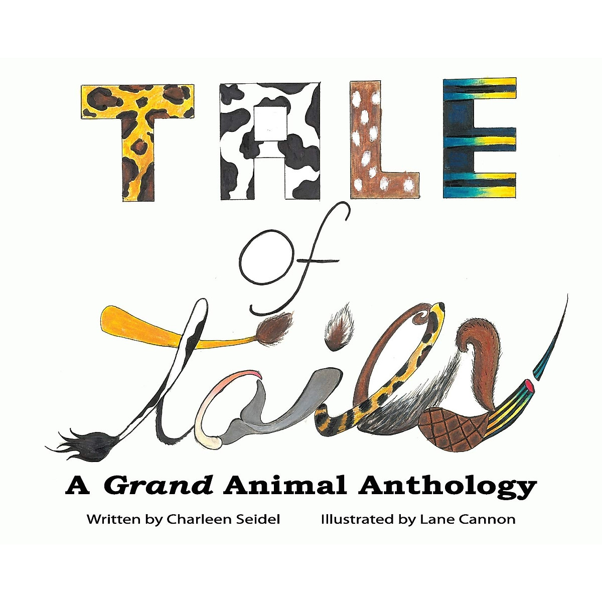 A Tale of Tails: A Grand Animal Anthology