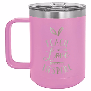TEACH LOVE INSPIRE Light Pink 15 oz Coffee Cup w/Slide Top Lid | Insulated Travel Coffee Mug | Unique Gift Ideas From Women or Men | Compare Price To Yeti Rambler