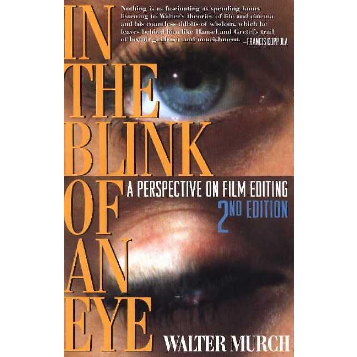 In the Blink of an Eye: A Perspective on Film Editing, 2nd Edition