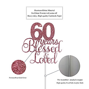 ALPHA K Rose Gold 60th Birthday/Anniversary Cake Topper – 60th Years Blessed & Loved Cake Topper
