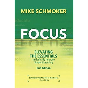 Focus: Elevating the Essentials to Radically Improve Student Learning
