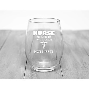 Nurse Gifts For Women My Job Is To Save Your A Not Kiss It Novelty Wine Glass 15 OZ – Funny Gifts For Nurses, For Women, For Men, RN Nursing Gifts, CoWorker Gift
