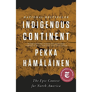Indigenous Continent: The Epic Contest for North America