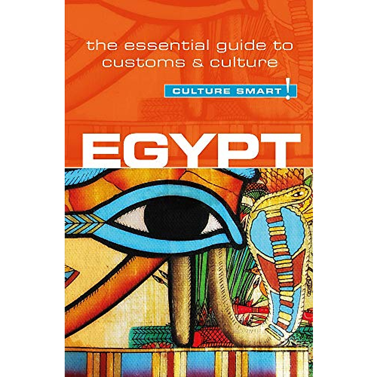 Egypt - Culture Smart!: The Essential Guide to Customs & Culture