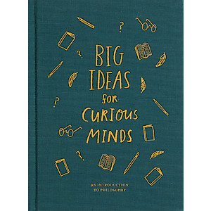 Big Ideas for Curious Minds: An Introduction to Philosophy