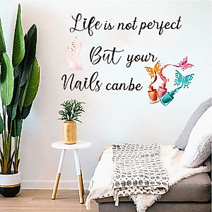 Summerjokes Life is Not Perfect But Your Nails Can Be Funny Wall Sticker Decal Vinyl Sticker, Family Nail Shop Beauty Salon Salon Bedroom Girl Room Art Wall Decoration