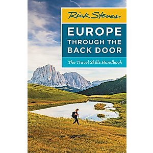 Rick Steves Europe Through the Back Door: The Travel Skills Handbook (Rick Steves Travel Guide)