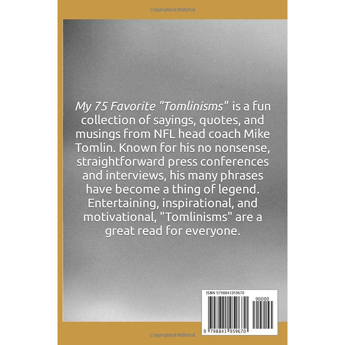 My 75 Favorite "Tomlinisms": Motivational, Thought Provoking, Funny!