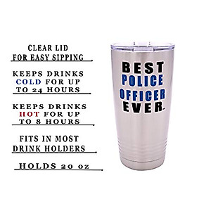 Rogue River Tactical Funny Best Police Officer Ever Large 20 Ounce Travel Tumbler Mug Cup w/Lid Thin Blue Line PD Gift