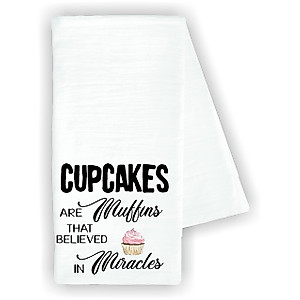 Kitchen dish towel Cupcakes are muffins that believed in miracles funny cute Decor drying cloth…100% COTTON
