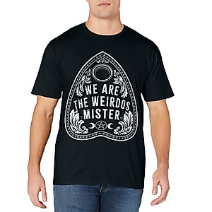 We Are The Weirdos Mister For Men T-Shirt