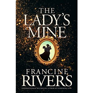 The Lady's Mine: A Lighthearted Christian Romance Novel set in the 1870s California Gold Rush