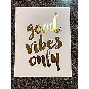 Susie Arts 8X10 Unframed Good Vibes Only Real Gold Foil Art Print Decor Wall Art Print Inspirational Quote Metallic Poster Motivational Art Poster Home Decor Wall Art V163