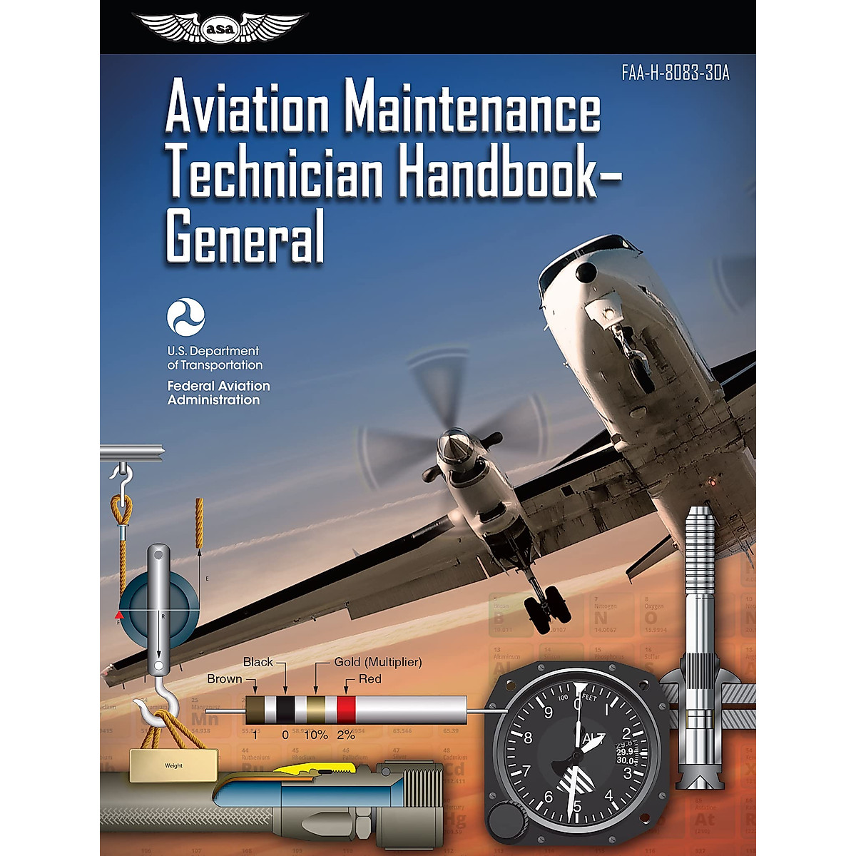 Aviation Maintenance Technician Handbook – General: FAA-H-8083-30A (FAA Handbooks Series)