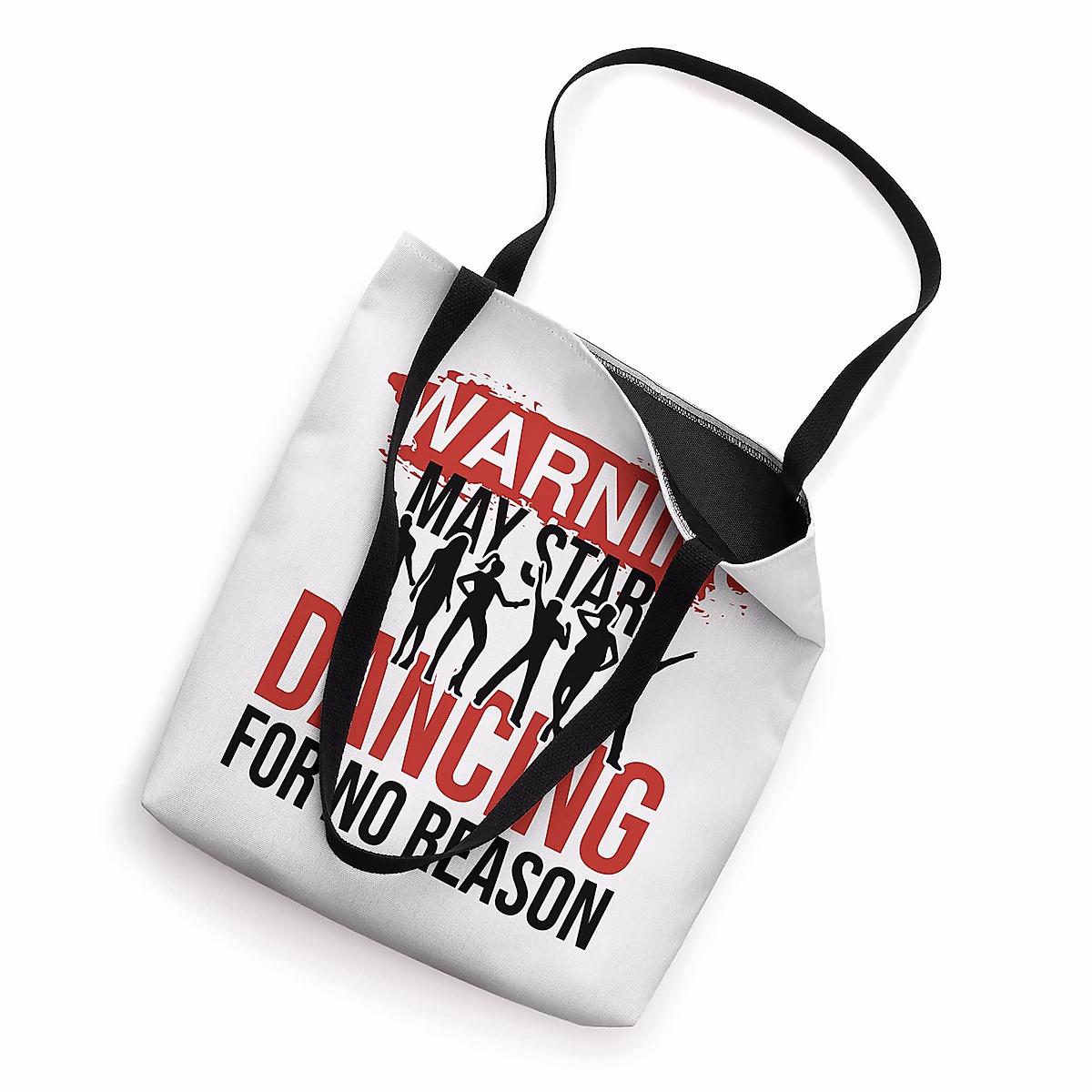 WARNING May Start Dancing For No Reason Funny Impulsive Tote Bag