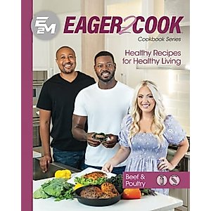 Eager 2 Cook, Healthy Recipes for Healthy Living: Beef & Poultry