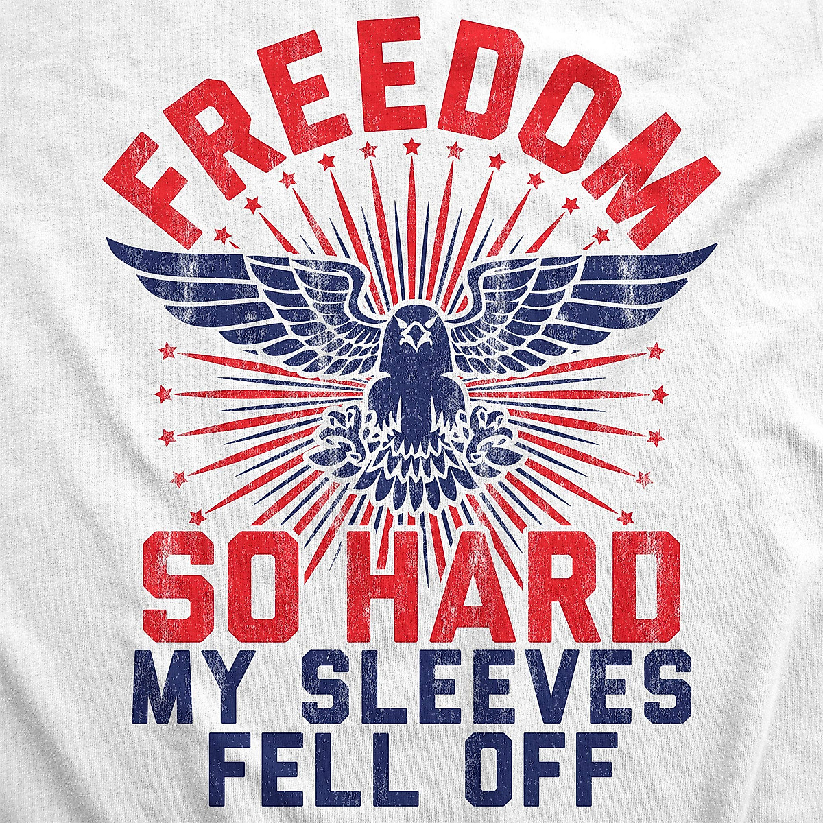 Mens Fitness Tank Freedom So Hard My Sleeves Fell Off Tanktop Funny USA 4th of July Shirt Funny Workout Shirt Patriotic Tank Top for Men Cool Fitness Tank White M