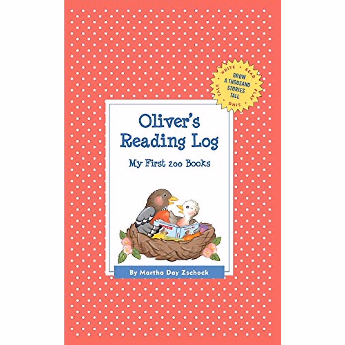 Oliver's Reading Log: My First 200 Books (GATST) (Grow a Thousand Stories Tall)
