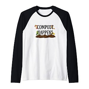 Compost Happens Funny Composting Garden Lover Raglan Baseball Tee