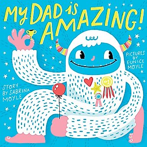 My Dad Is Amazing! (A Hello!Lucky Book)