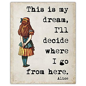 Inspirational Wall Art Poster: "This Is My Dream" Alice In Wonderland - 11x14 Unframed Motivational Wall Art & Positive Affirmations Wall Decor for Kids, Teen Girl, Boy & Office Decor for Men, Women