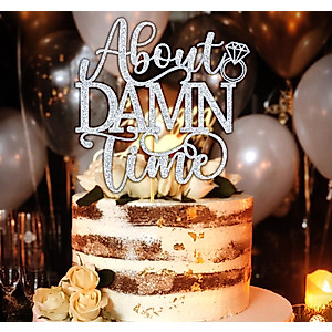 About Damn Time Cake Topper,Funny Wedding/Engagement/Bridal Shower/Happy Birthday Party Decorations Supplies for Men Women, Silver Glitter