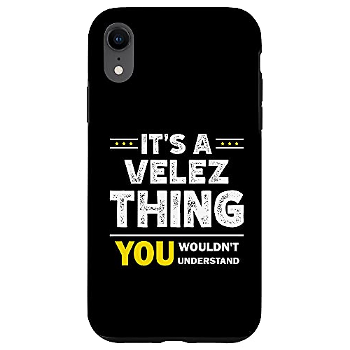 iPhone XR It's A Velez Thing You Wouldn't Understand Family Name Case