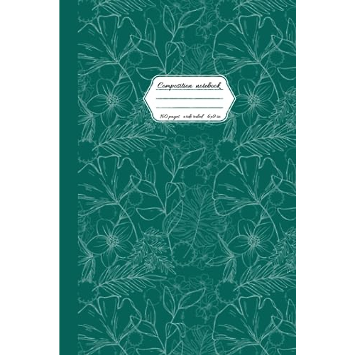 Composition notebook wide ruled: with 160 pages - wide ruled - 6"x 9", combines practicality and elegance with its botanical-inspired cover
