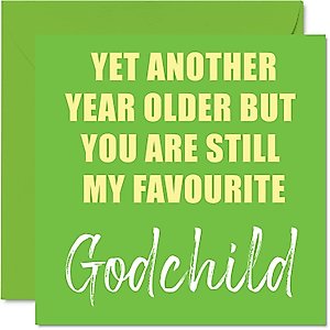 Funny Birthday Cards for Godchild - Another Year Older Still My Favourite - Happy Birthday Card from Godparent Birthday Gifts, 5.7 x 5.7 Inch Joke Humor Greeting Cards for Godson Goddaughter