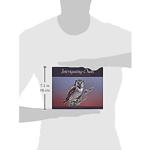 Intriguing Owls: Exceptional Images and Insight (Wildlife Appreciation)