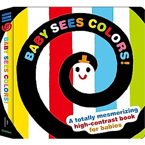 Baby Sees Colors!: A Totally Mesmerizing High-Contrast Book for Babies