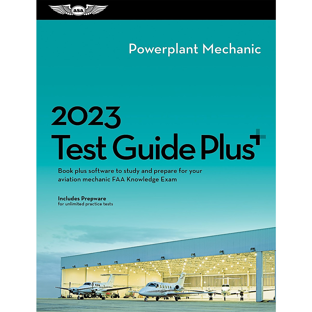 2023 Powerplant Mechanic Test Guide Plus: Book plus software to study and prepare for your aviation mechanic FAA Knowledge Exam (ASA Fast-Track Test Guides)