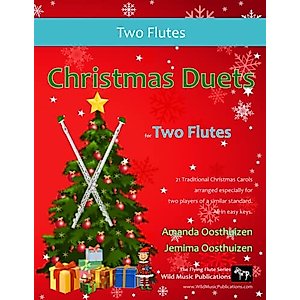 Christmas Duets for Two Flutes: 21 Traditional Christmas Carols arranged for two equal flutes of intermediate standard