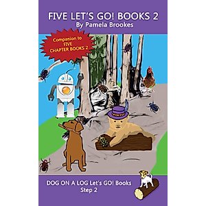 Five Let's GO! Books 2: Systematic Decodable Books for Phonics Readers and Folks with a Dyslexic Learning Style (DOG ON A LOG Let’s GO! Book Collections)