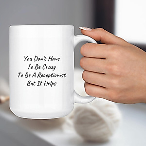 Receptionist Gift Idea Humorous Front Desk Agent Appreciation 11oz 15oz White Coffee Mug