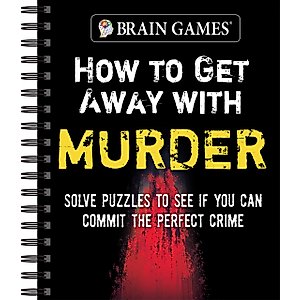 Brain Games - How to Get Away with Murder: Solve Puzzles to See if You Can Commit the Perfect Crime