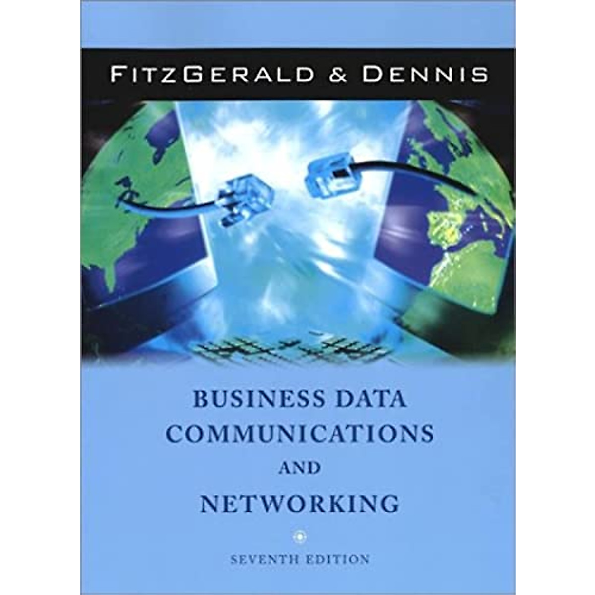 Business Data Communications and Networking