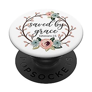 Saved By Grace Ephesians 2:5 Pink Blue Floral Bible PopSockets Swappable PopGrip